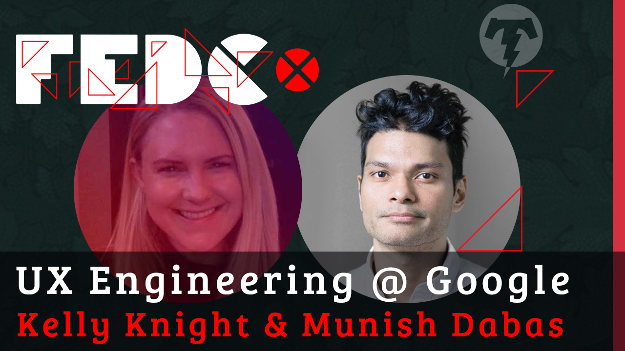 ⚡️ FEDC 2018 – Kelly Knight and Munish Dabas – Thunder Nerds