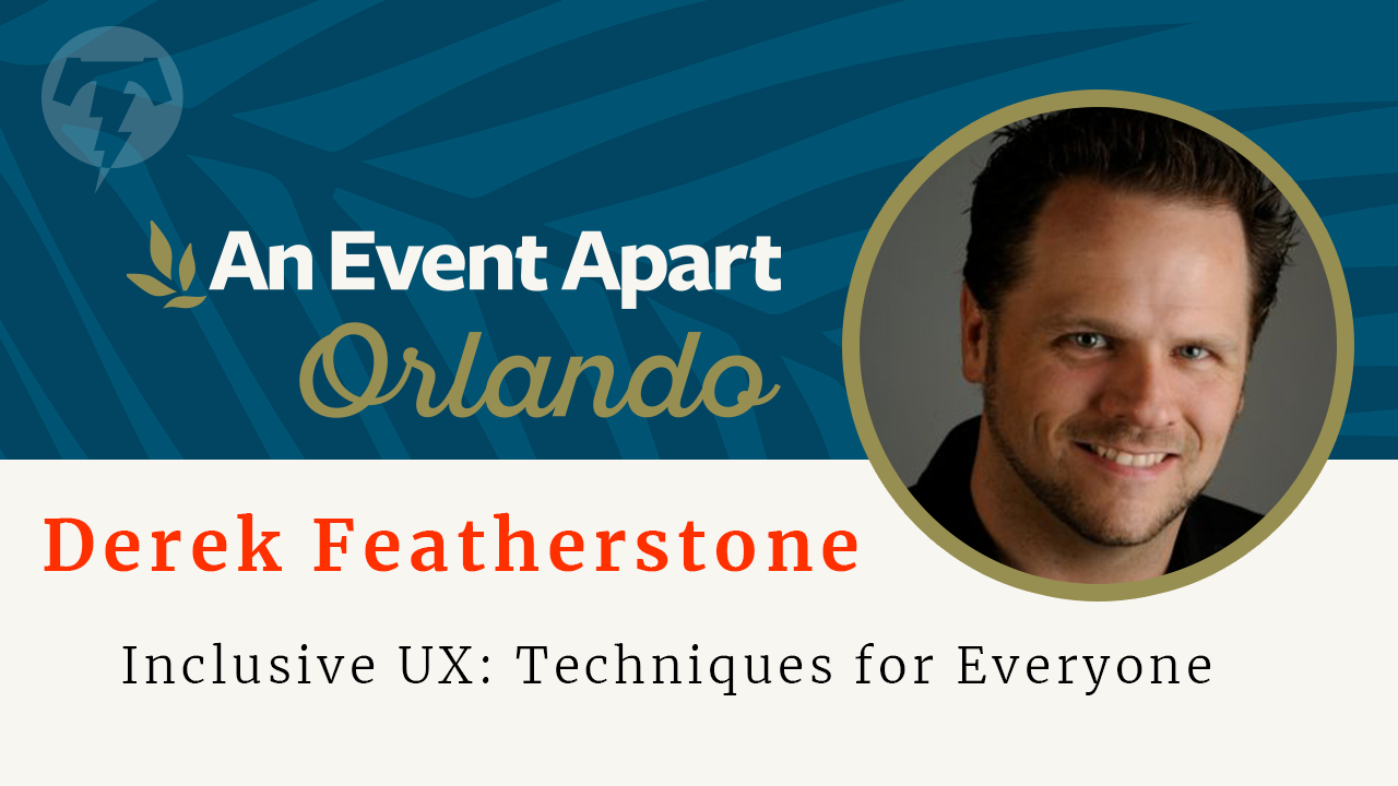 159 – ☀️ Derek Featherstone – An Event Apart Orlando 2018 – Thunder Nerds