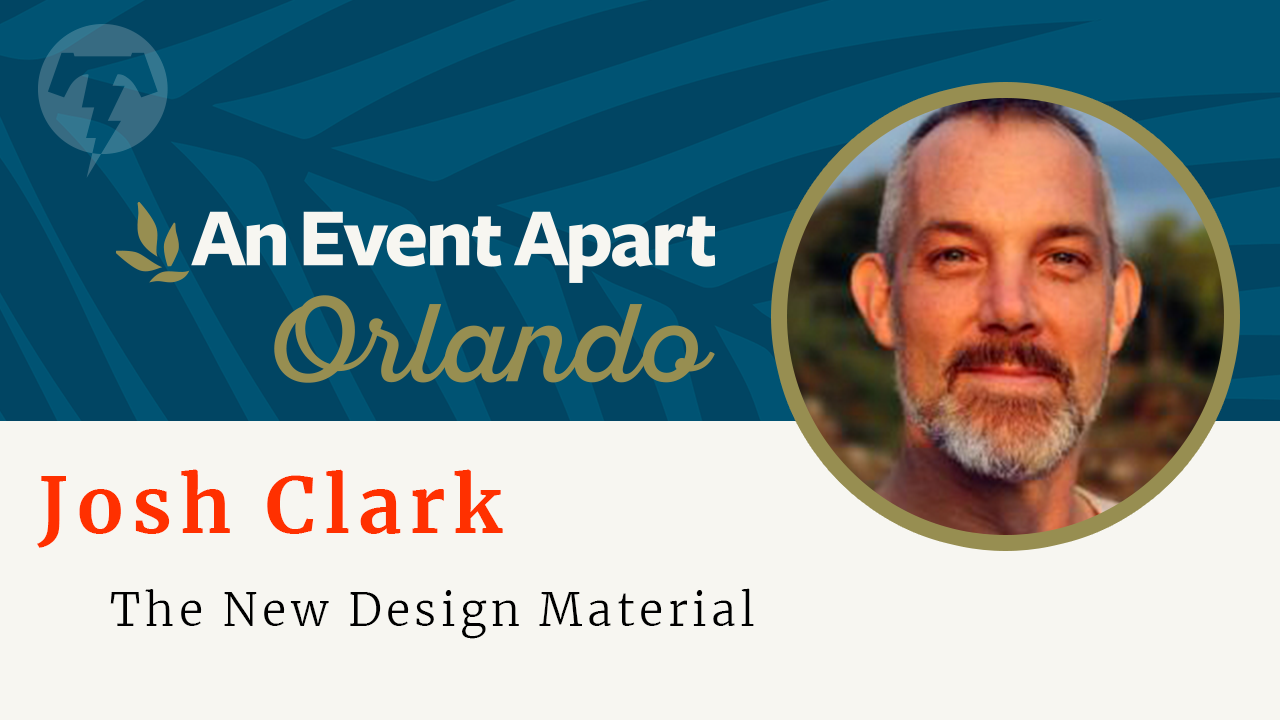 156 – ☀️ Josh Clark – An Event Apart Orlando 2018 – Thunder Nerds