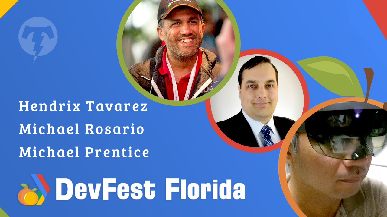 165 – 🍊 Get to know DevFest Florida with Hendrix Tavarez, Michael ...