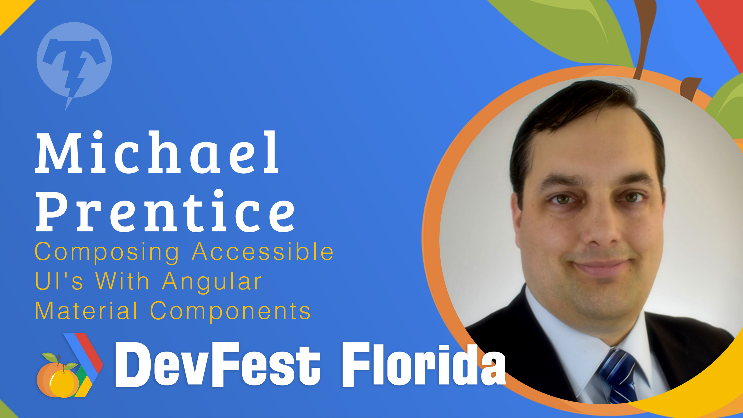 182 – Michael Prentice 🍊 DevFest Florida 2019 – Thunder Nerds