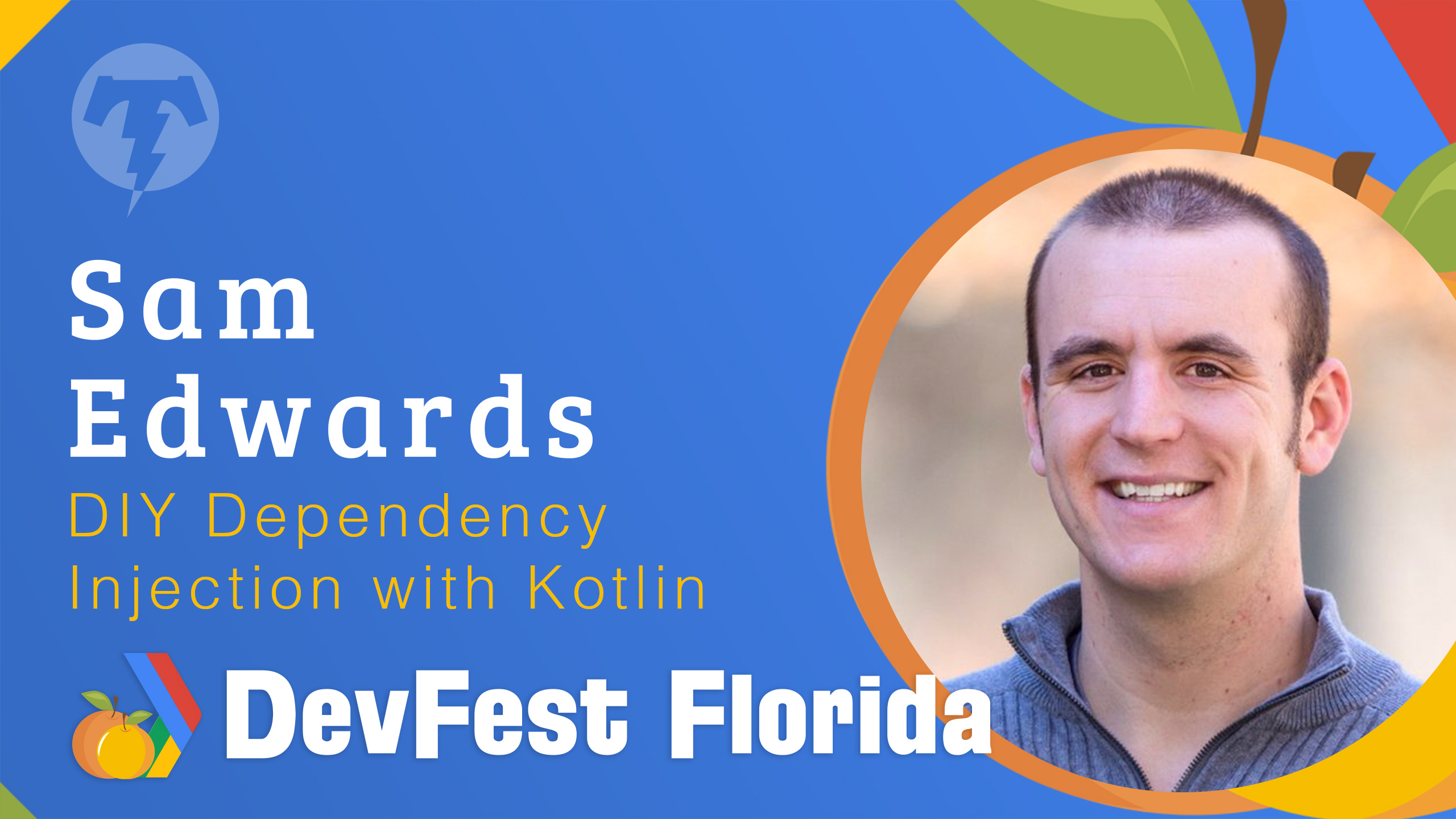 172 – Sam Edwards 🍊 DevFest Florida 2019 – Thunder Nerds